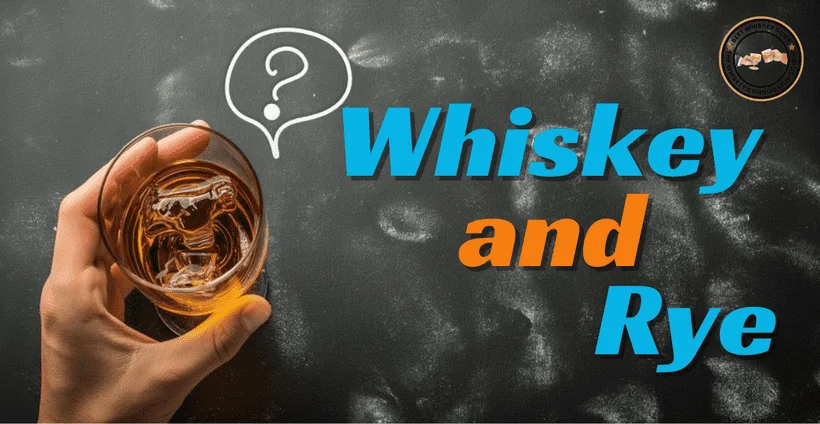 Whiskey and Rye: The Complete Beginner's Guide to Understanding America ...